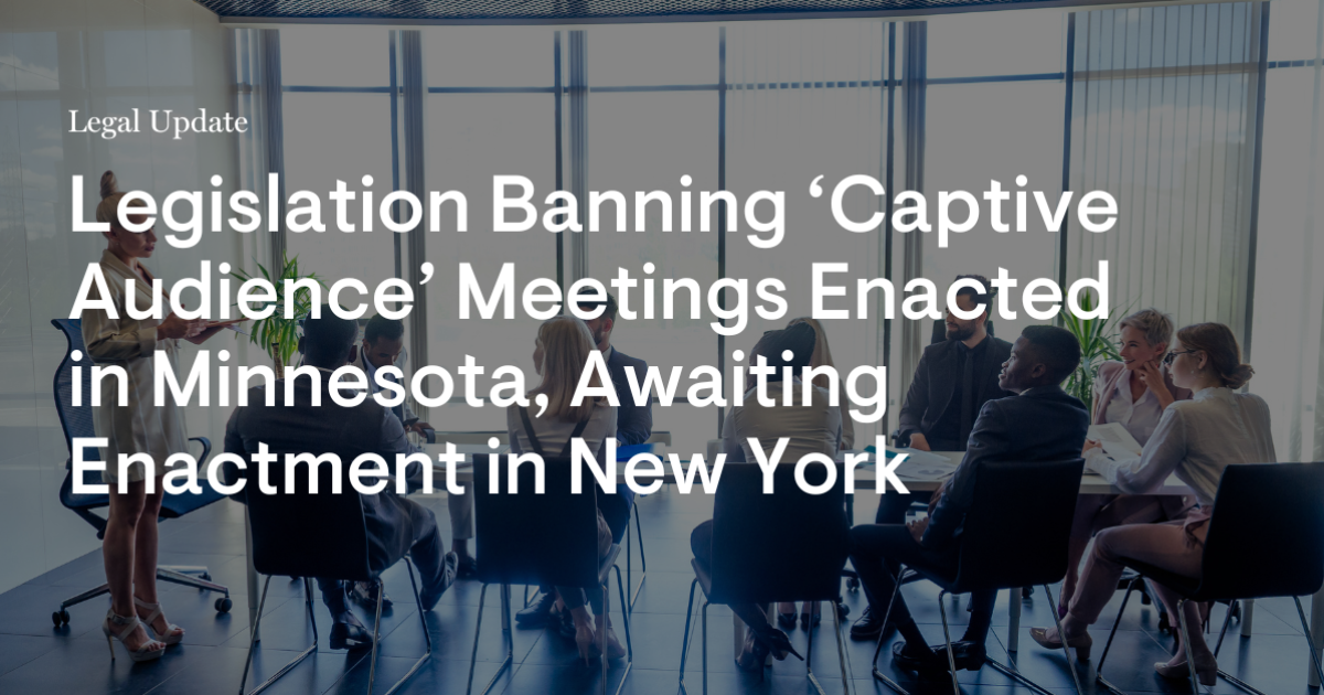 Legislation Banning ‘Captive Audience’ Meetings Enacted in Minnesota ...