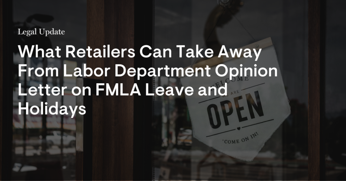 What Retailers Can Take Away From Labor Department Opinion Letter on ...