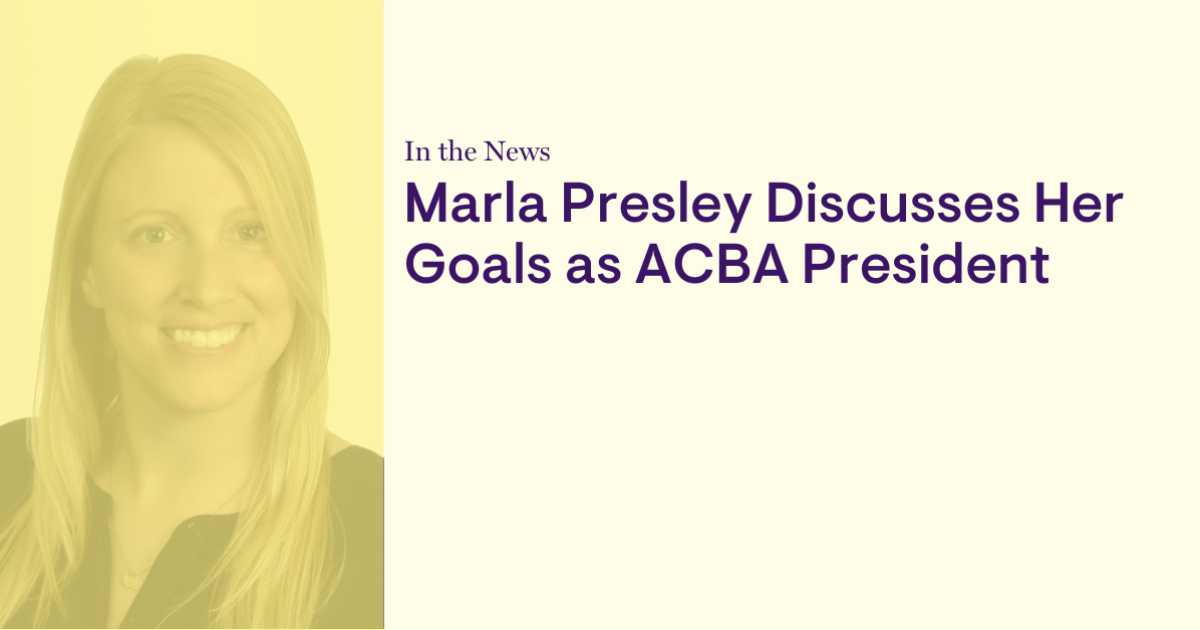 Marla Presley Discusses Her Goals as ACBA President - Jackson Lewis