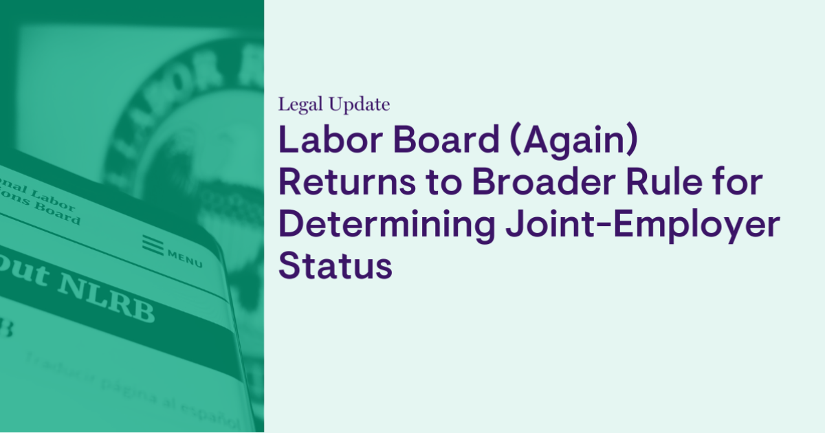 Labor Board (Again) Returns to Broader Rule for Determining Joint ...