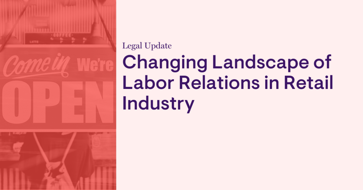 Changing Landscape of Labor Relations in Retail Industry - Jackson Lewis