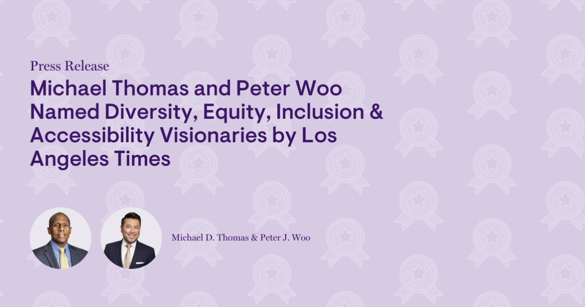 Michael D. Thomas and Peter J. Woo Named Diversity, Equity, Inclusion ...