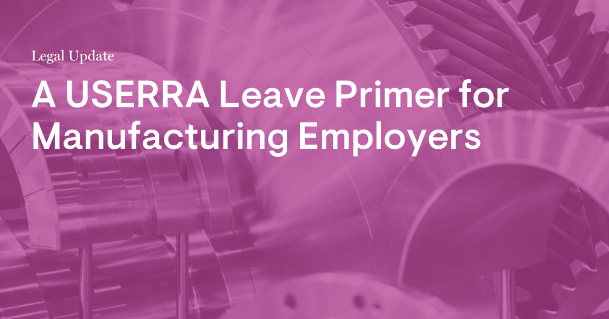 A USERRA Leave Primer for Manufacturing Employers - Jackson Lewis