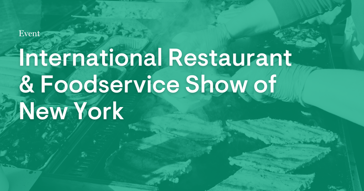 International Restaurant & Foodservice Show of New York: The Most ...