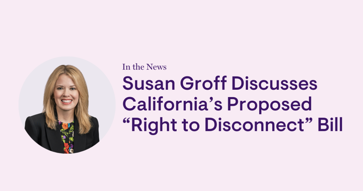 Susan Groff Discusses California’s Proposed “Right to Disconnect” Bill ...