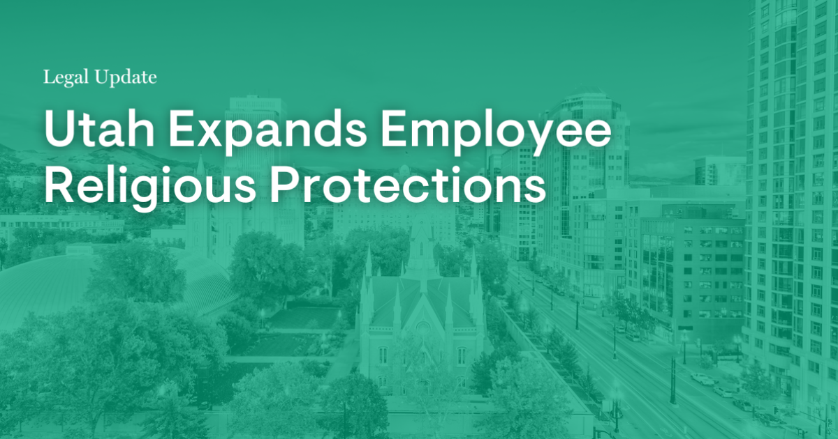 Utah Expands Employee Religious Protections - Jackson Lewis