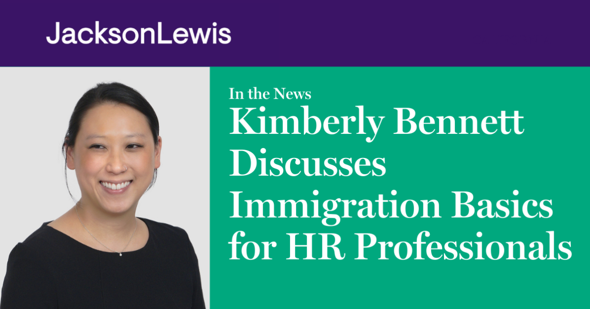 Kimberly Bennett Discusses Immigration Basics for HR Professionals ...