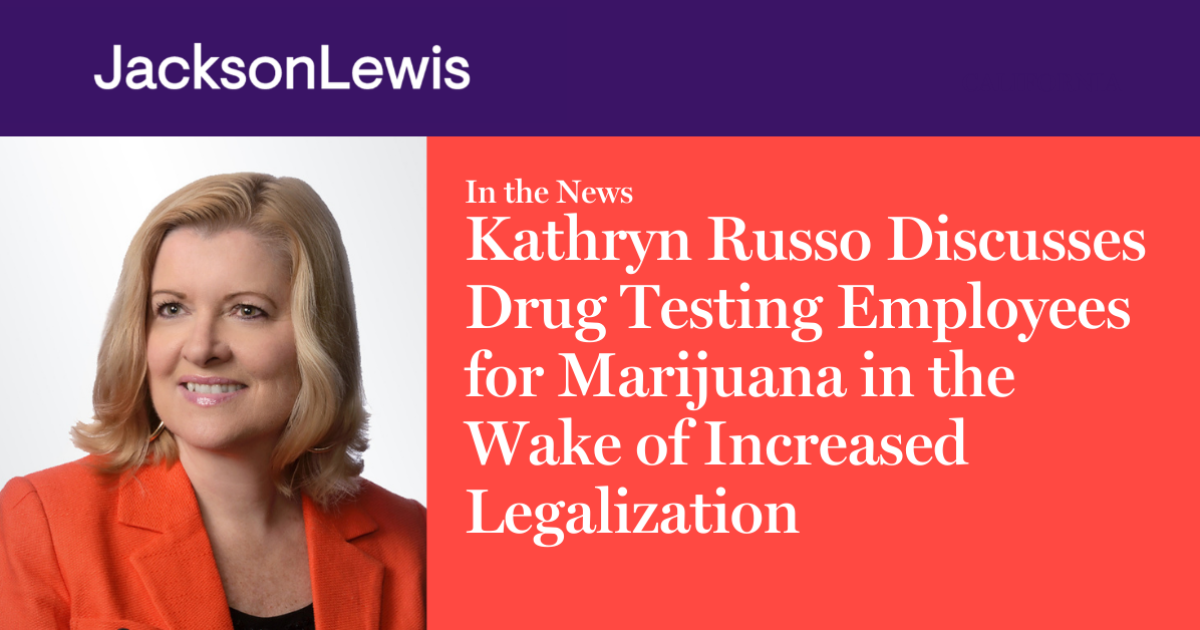 Kathryn Russo Discusses Drug Testing Employees for Marijuana in the ...