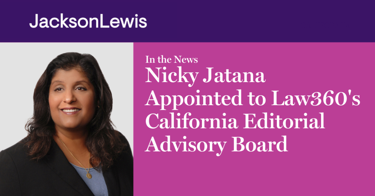 Nicky Jatana Appointed to Law360’s California Editorial Advisory Board ...