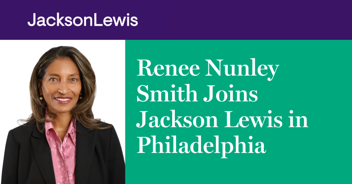 Renee Nunley Smith Joins Jackson Lewis in Philadelphia - Jackson Lewis