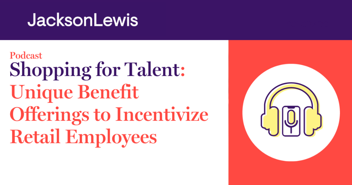 Shopping for Talent: Unique Benefit Offerings to Incentivize Retail ...