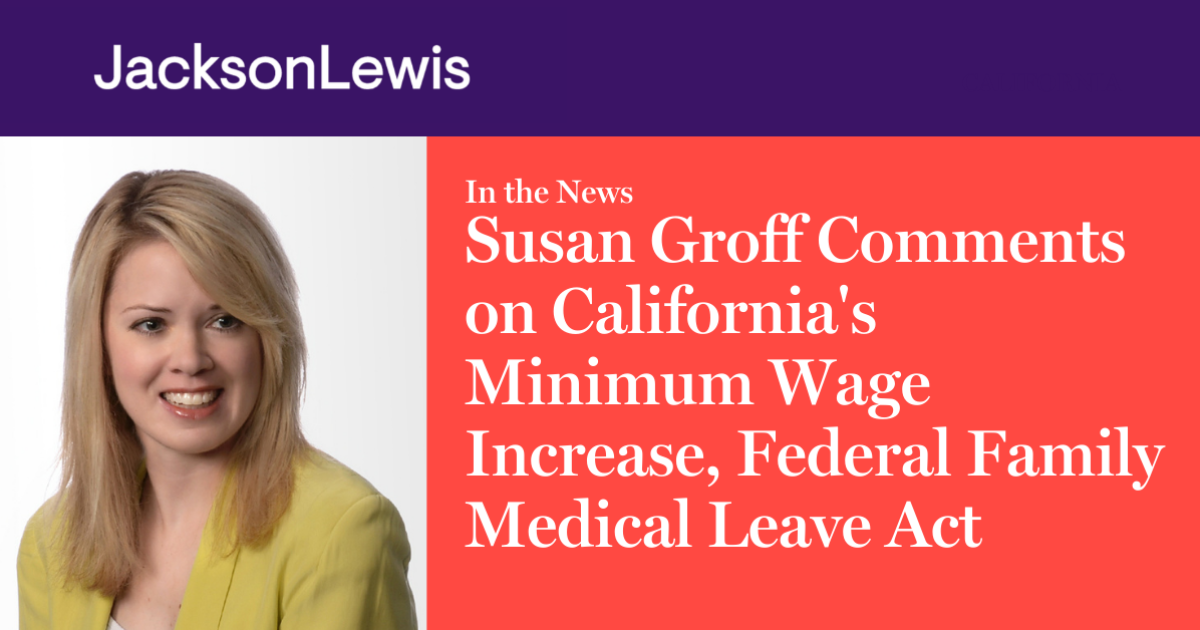 Susan Groff Comments on California's Minimum Wage Increase, Federal ...
